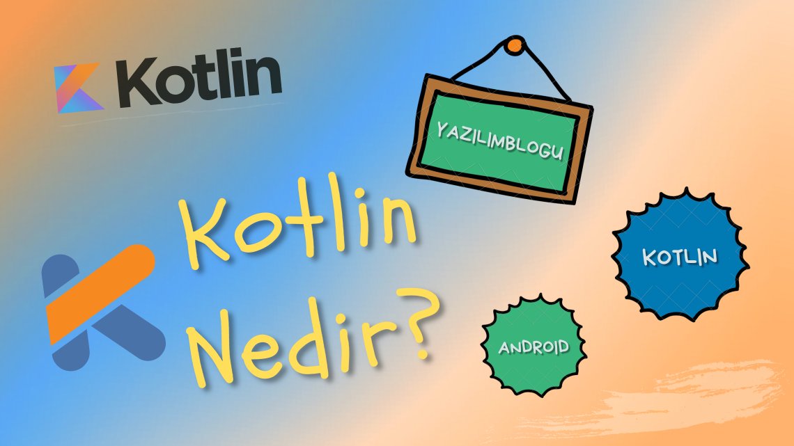 Kotlin Dersleri Kotlin Nedir Android Kotlin Mobil Programlama